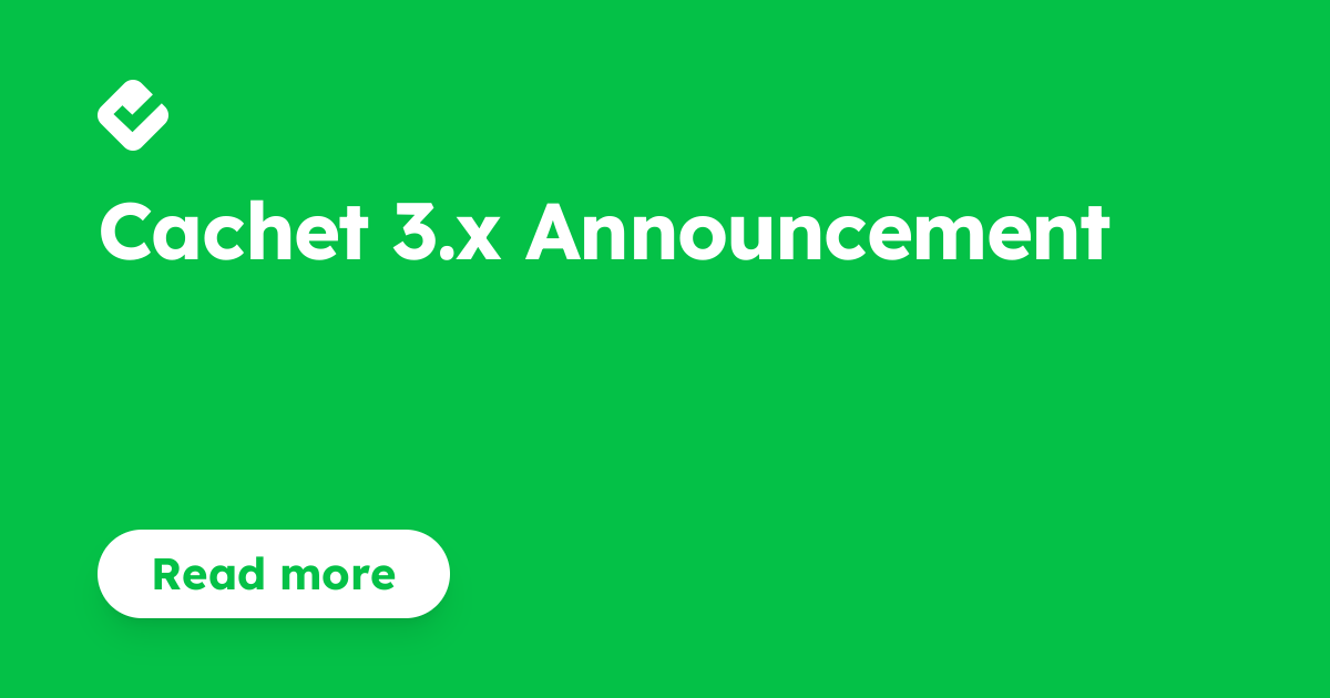 Cachet 3.x Announcement